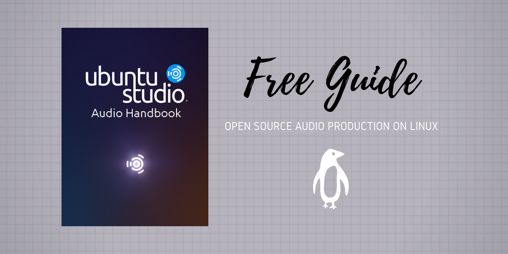 Ubuntu Studio Have Released a Free Guide to Audio Production on Linux ...