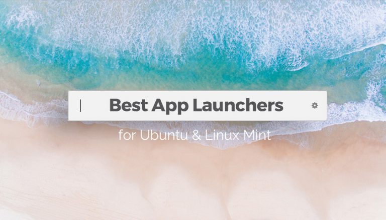 5 Best App Launchers for Ubuntu & Linux Mint - OMG! Ubuntu
