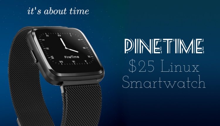 PineTime, a $25 Linux-friendly Smartwatch, Specs & Release Date (Updated) - OMG! Ubuntu