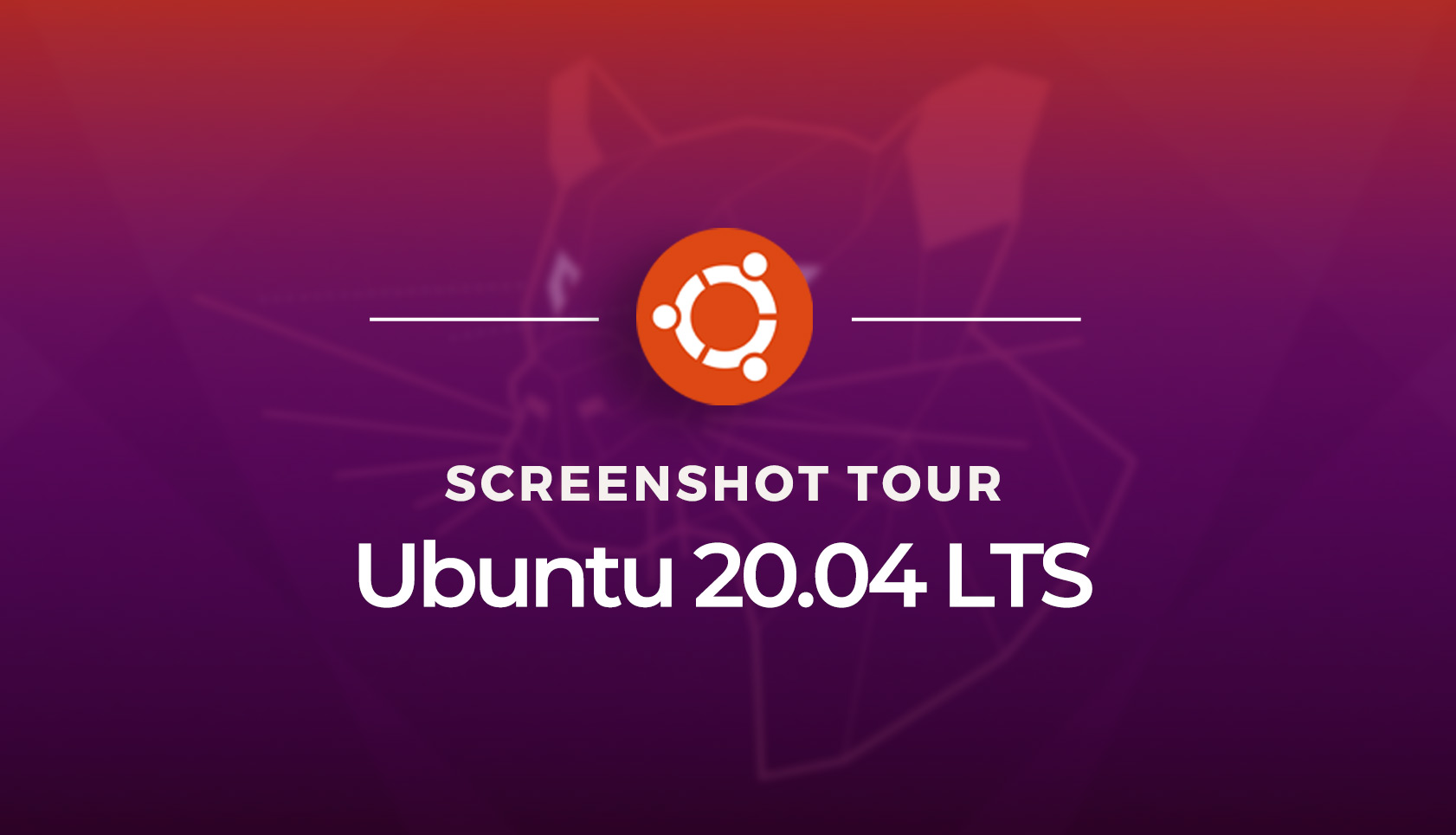 FIRST LOOK: Discover Ubuntu 20.04 LTS in 20 Screenshots