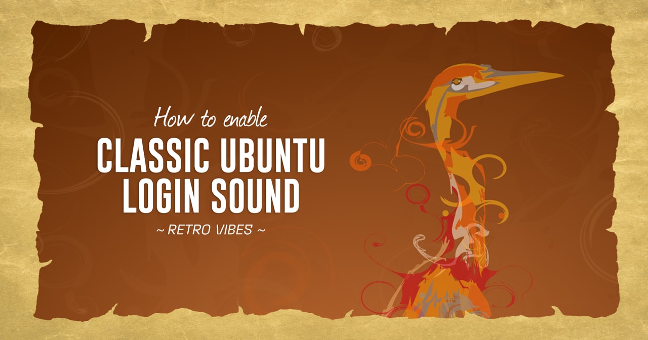How to Bring Back Ubuntu's Iconic Login Sound - OMG! Ubuntu